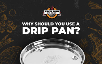 Drip Pan - You Need This Grilling Tool | Kick Ash Basket