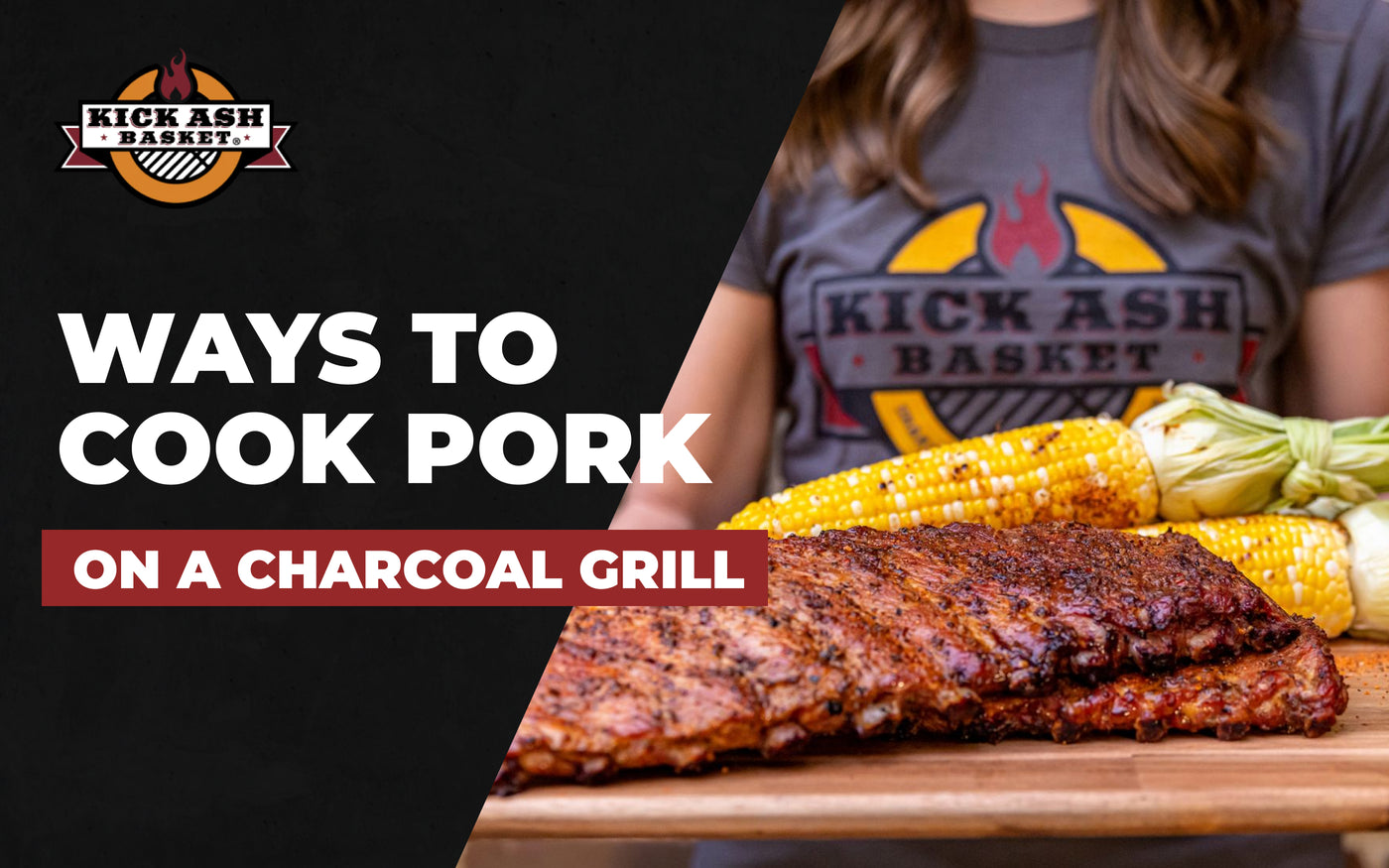 Ways to Cook Pork on a Charcoal Grill | Kick Ash Basket